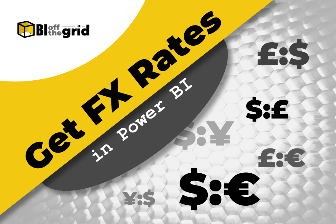 Get FX rates into Power BI: Amazing custom function